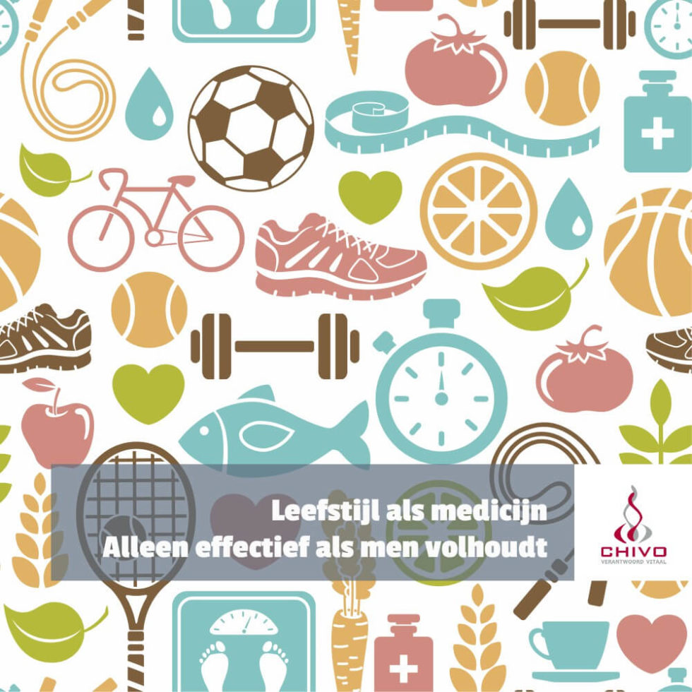 Leefstijl als medicijn? Alleen als men volhoudt! - Chivo ...